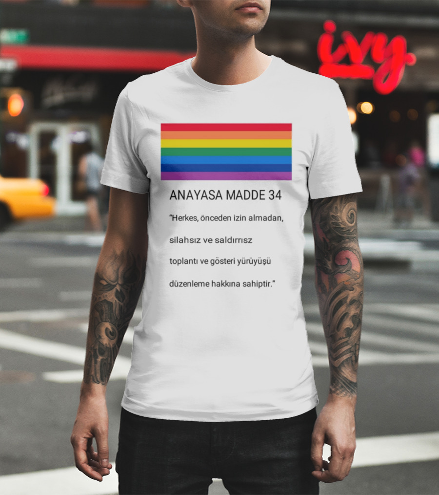 Anayasa Madde 34 Herkes İzin Almadan Silahsız Gösteri Yapma Hakkı T-Shirt