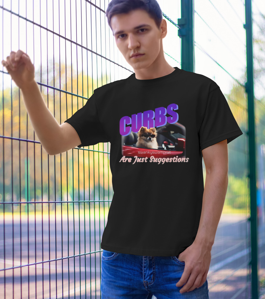 Curbs Are Just Suggestions SwankySwamprat Dog In Car T-Shirt