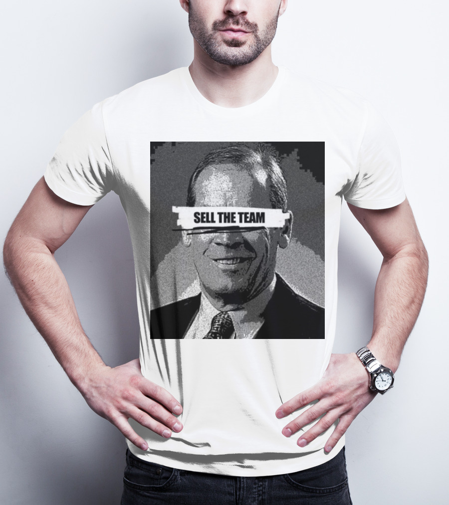 Dick Monfort Sell The Team Protest Image T-Shirt