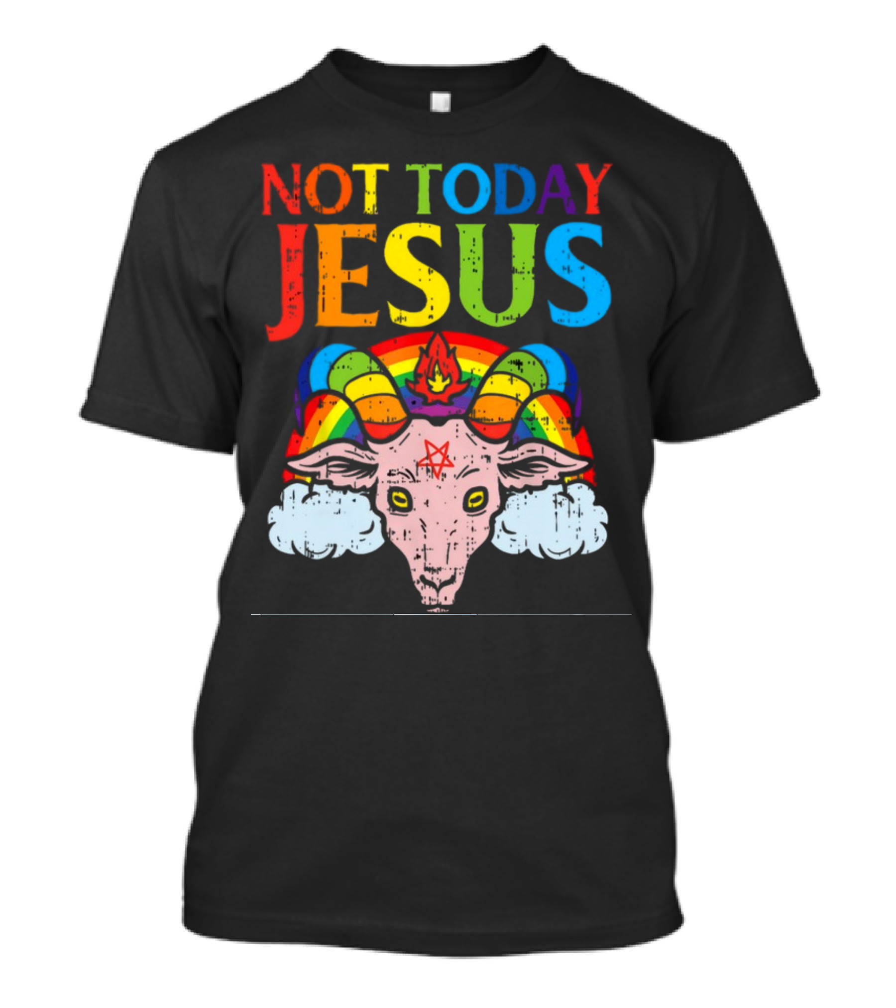 Not Today Jesus Satanic Goat Rainbow Satanism T-Shirt