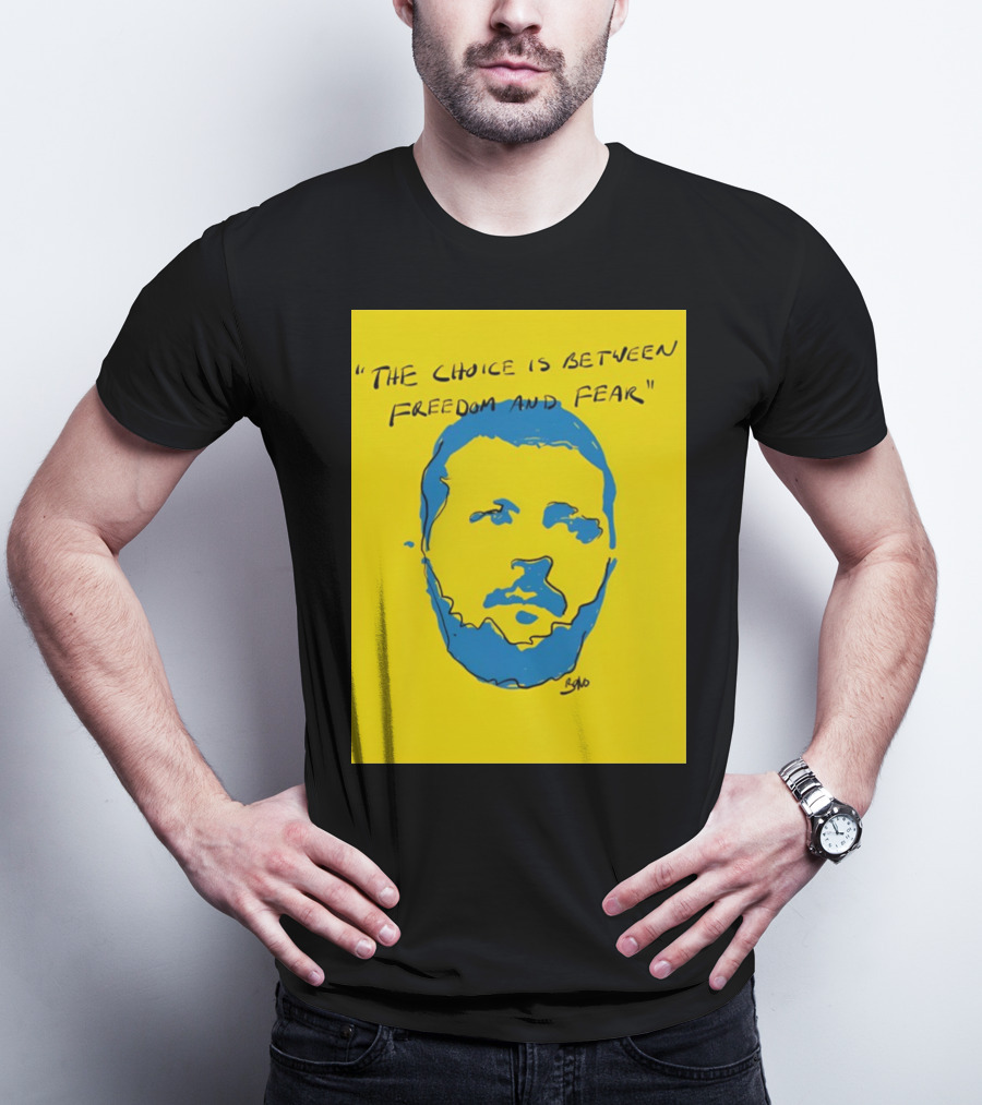 The Choice Is Between Freedom And Fear Blue Portrait Yellow Background T-Shirt