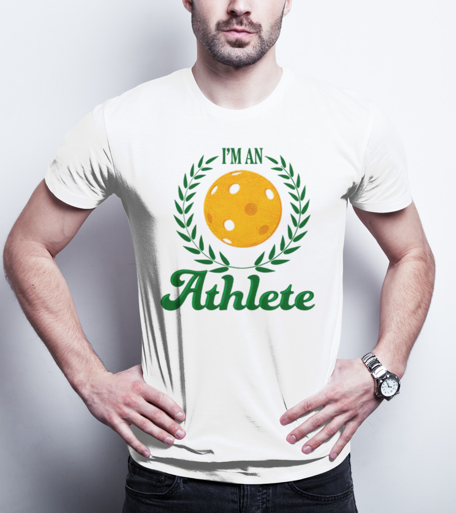 I'm An Athlete Pickleball Laurel T-Shirt
