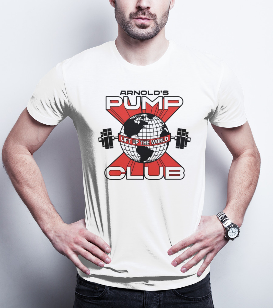 Arnold's Pump Club Lift Up The World Globe With Dumbbells Iconic Fitness Motivation T-Shirt