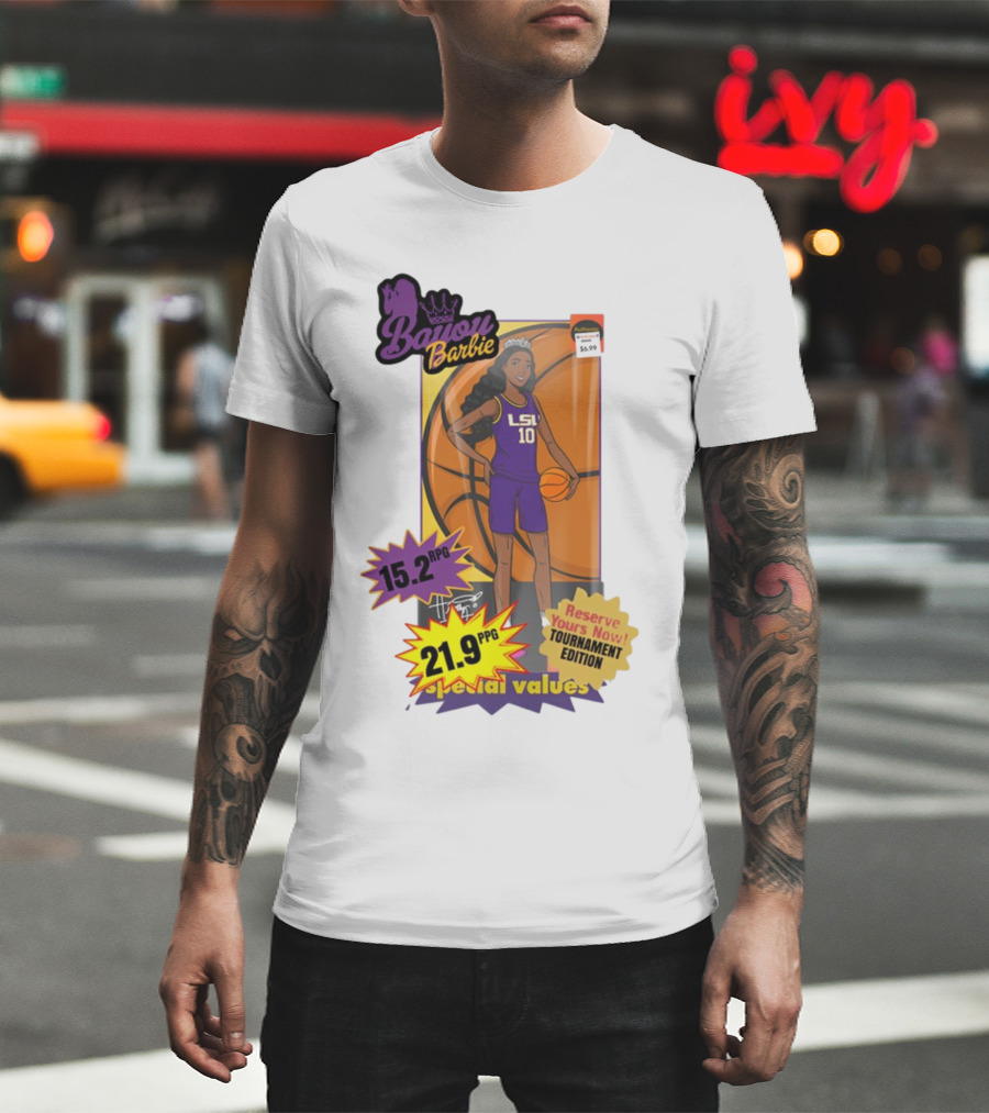 Bayou Barbie 15.2 RPG 21.9 PPG Special Values Reserve Yours Now Tournament Edition LSU T-Shirt