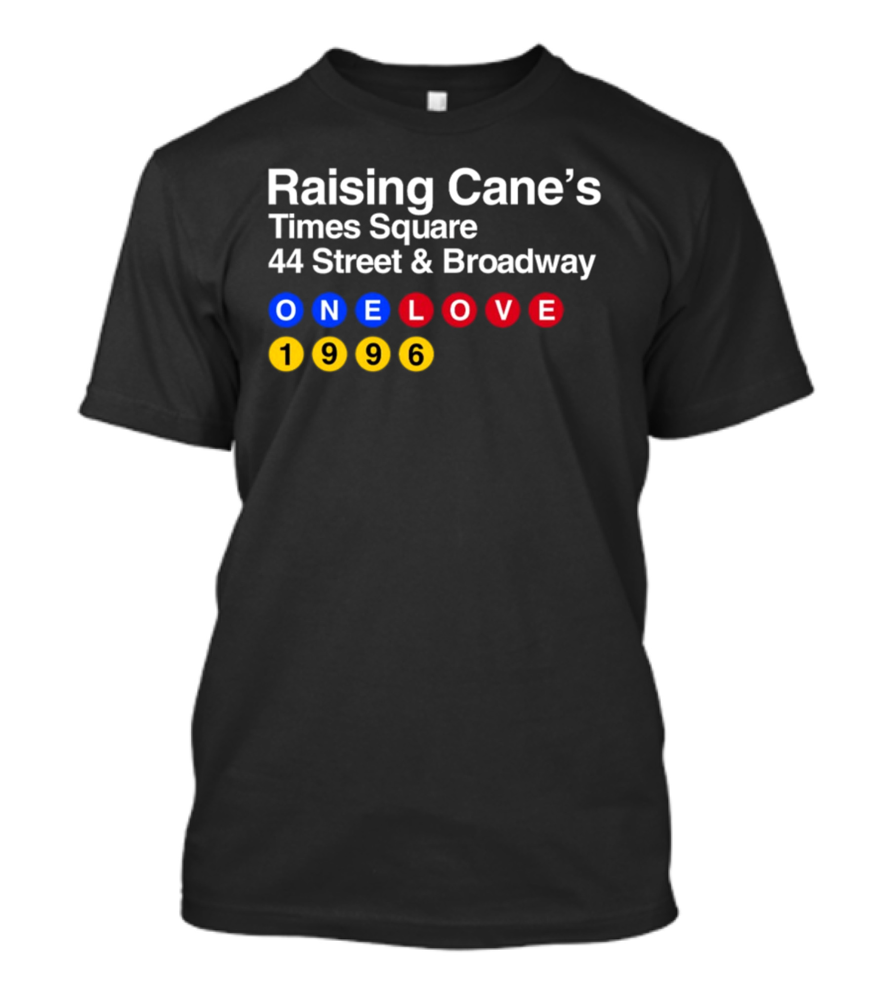 Raising Cane's Times Square 44 Street And Broadway ONE LOVE 1996 T-Shirt