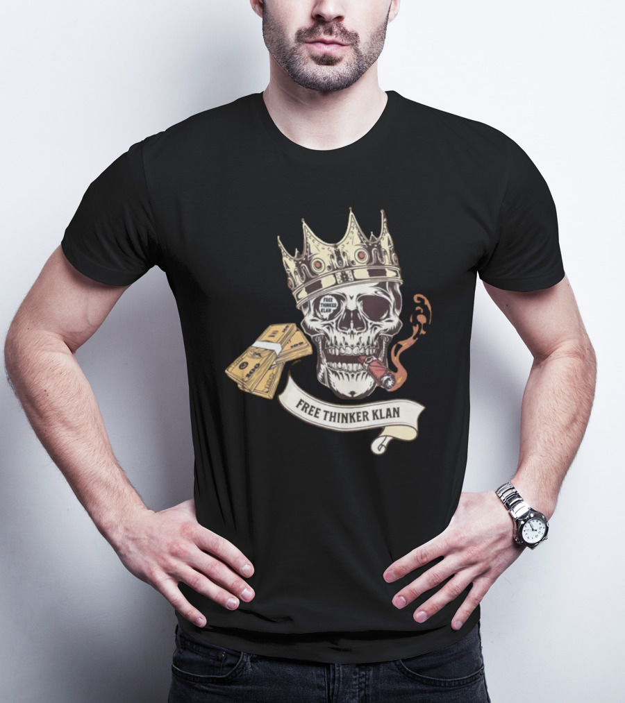 Free Thinker Klan Crowned Skull Smoking Cigar With Money Roll T-Shirt