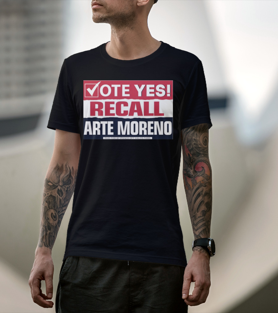 Vote Yes Recall Arte Moreno Paid For By Pissed Off Halos Fans T-Shirt