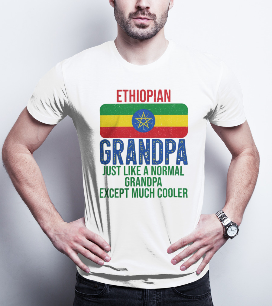 Ethiopian Grandpa Just Like A Normal Grandpa Except Much Cooler Ethiopia Flag T-Shirt