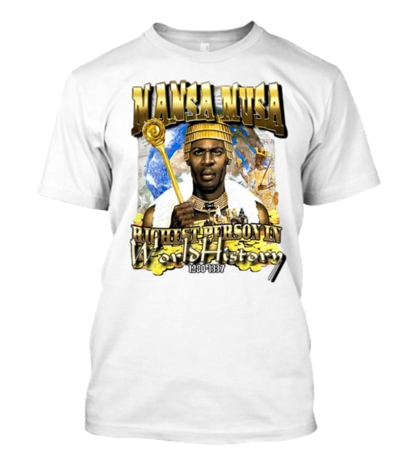 Mansa Musa Richest Person In World History 1280-1337 T-Shirt