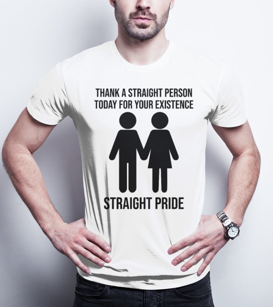 Thank A Straight Person Today For Your Existence Straight Pride Iconic Figures T-Shirt