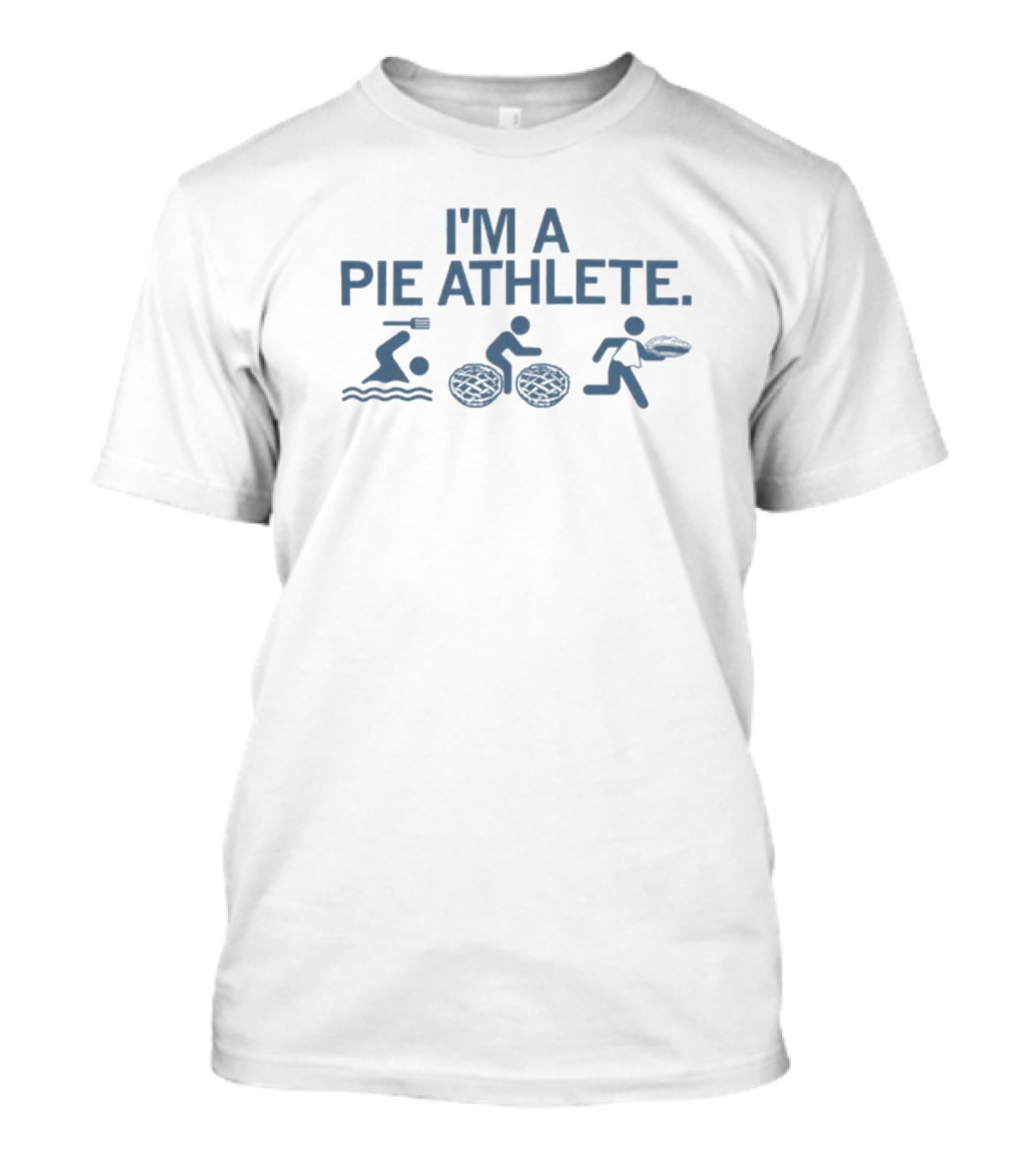 I'M A PIE ATHLETE Swimming Cycling Running Pie Icons T-Shirt