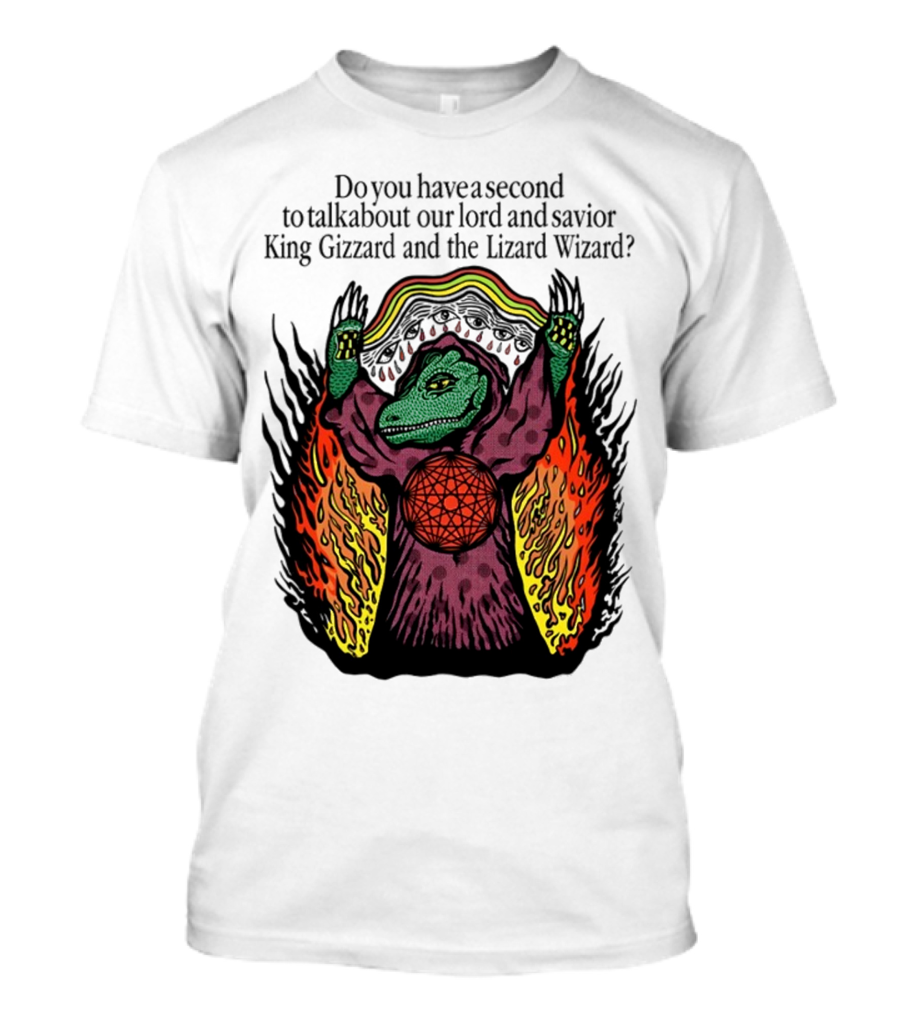 Facestabberxoxo Do You Have A Second To Talk About Our Lord And Savior King Gizzard And The Lizard Wizard Flamboyant Reptile Worship Scene T-Shirt