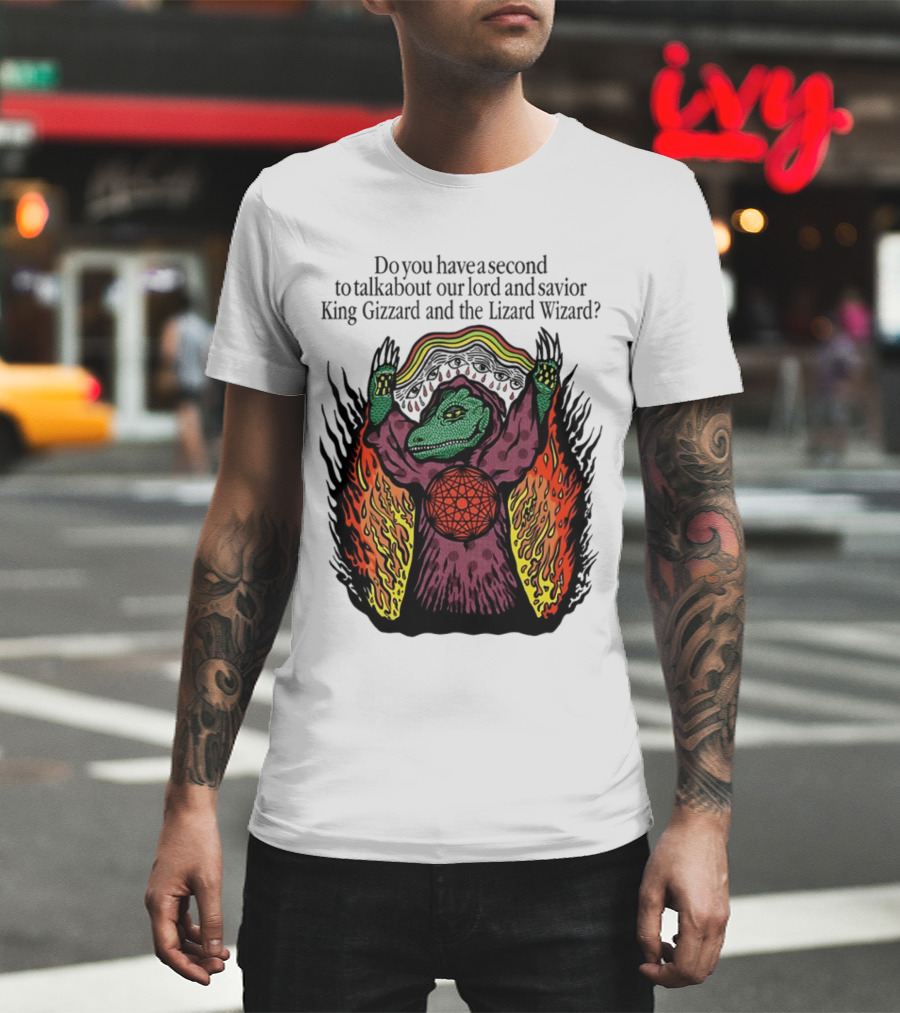 Facestabberxoxo Do You Have A Second To Talk About Our Lord And Savior King Gizzard And The Lizard Wizard Flamboyant Reptile Worship Scene T-Shirt