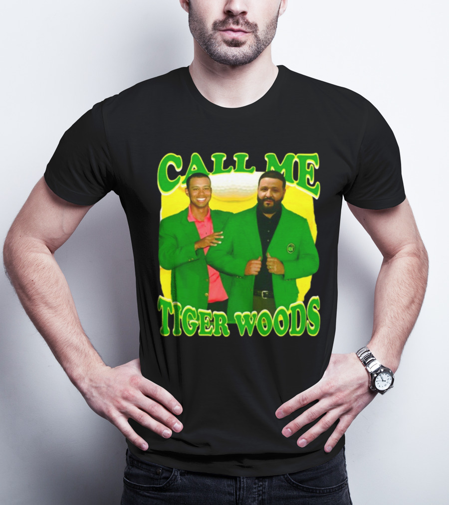 CALL ME TIGER WOODS DJ KHALED T-Shirt