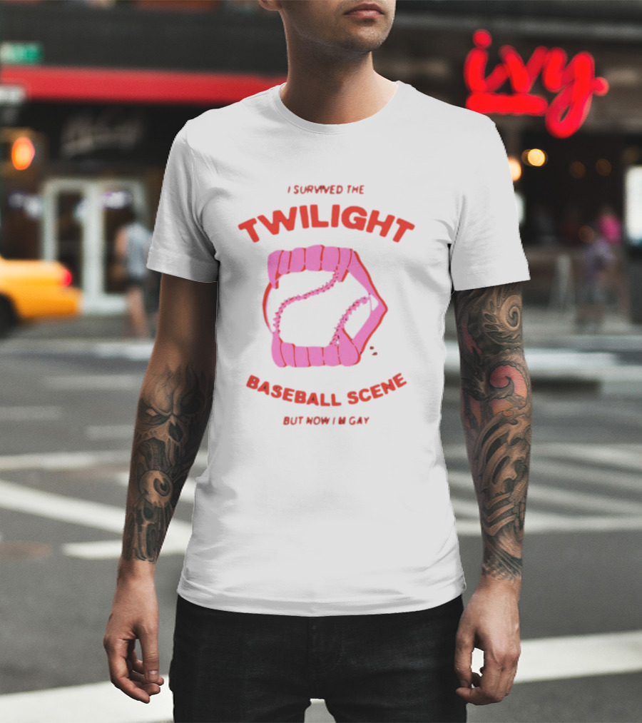 I Survived The Twilight Baseball Scene But Now I'm Gay T-Shirt