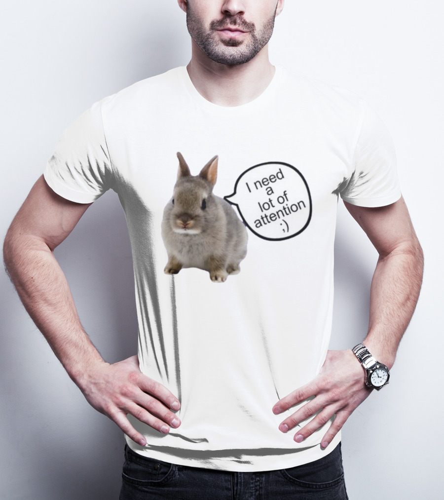 I Need A Lot Of Attention Bunny Rabbit With Winking Emoticon T-Shirt