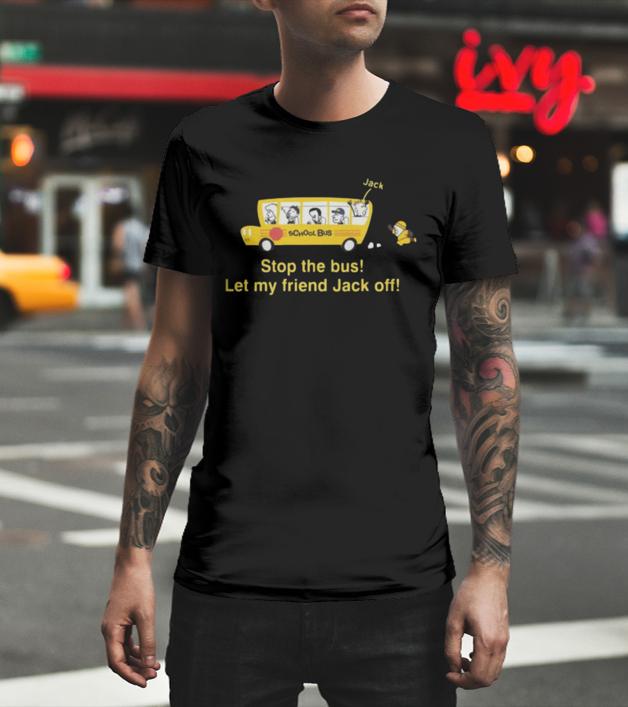 Danny Duncan Stop The Bus School Bus Jack Off Friends T-Shirt