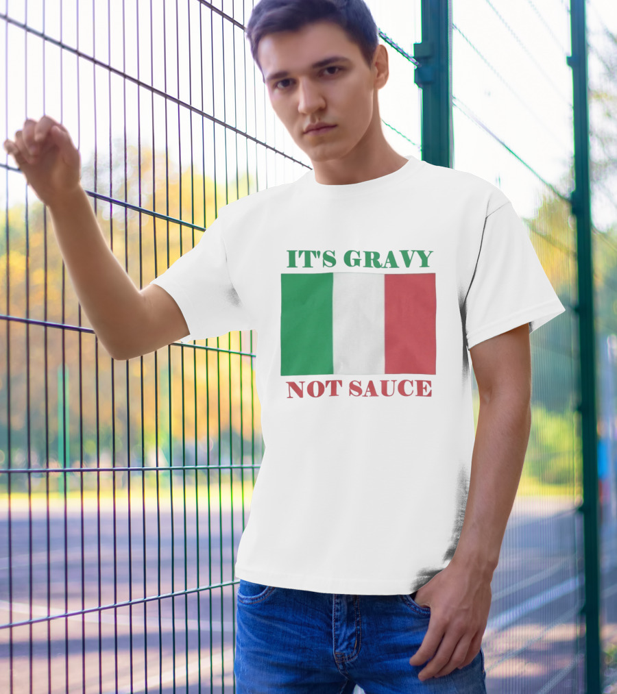 Italian Flag It's Gravy Not Sauce T-Shirt