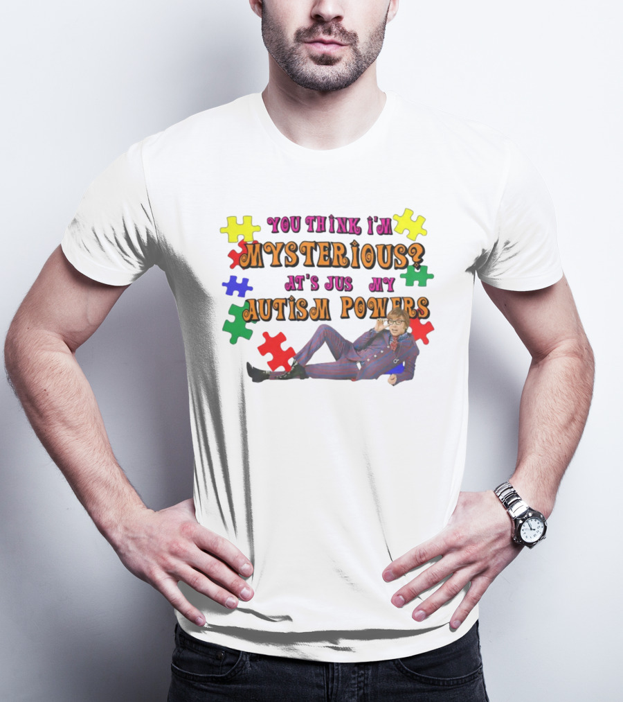 You Think I'm Mysterious That's Just My Autism Powers Puzzle Pieces Suit T-Shirt