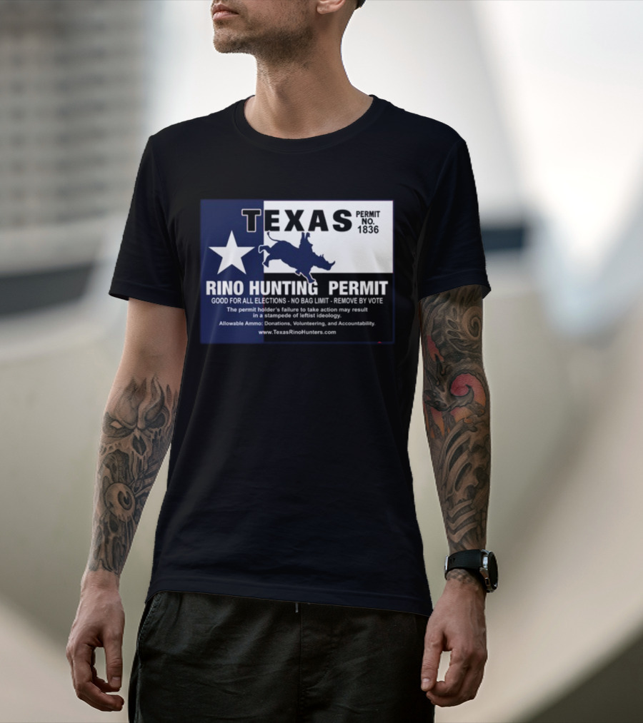 Texas Rino Hunting Permit No 1836 Political Commentary With Star And Rhino T-Shirt