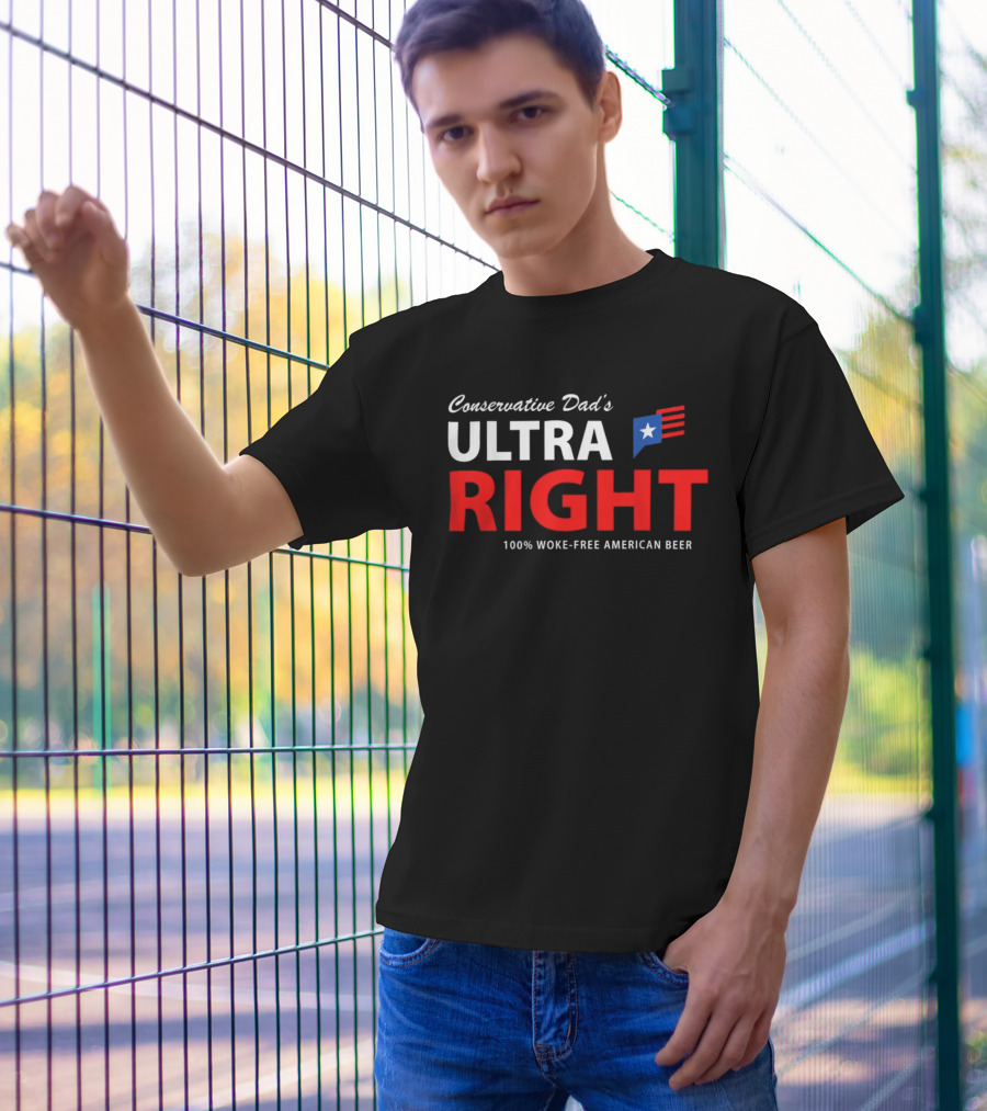 Conservative Dad's Ultra Right 100% Woke-Free American Beer T-Shirt