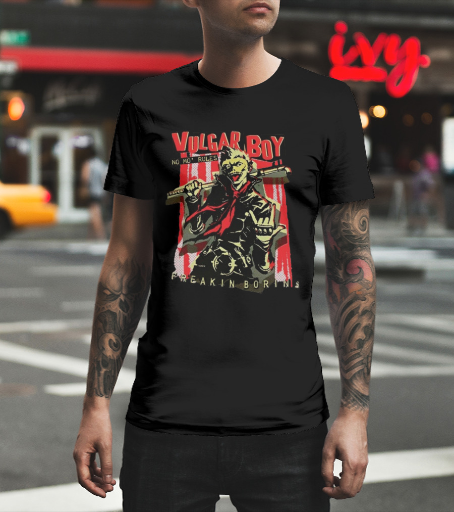 Vulgar Boy No Mo' Rules Freakin Boring T-Shirt