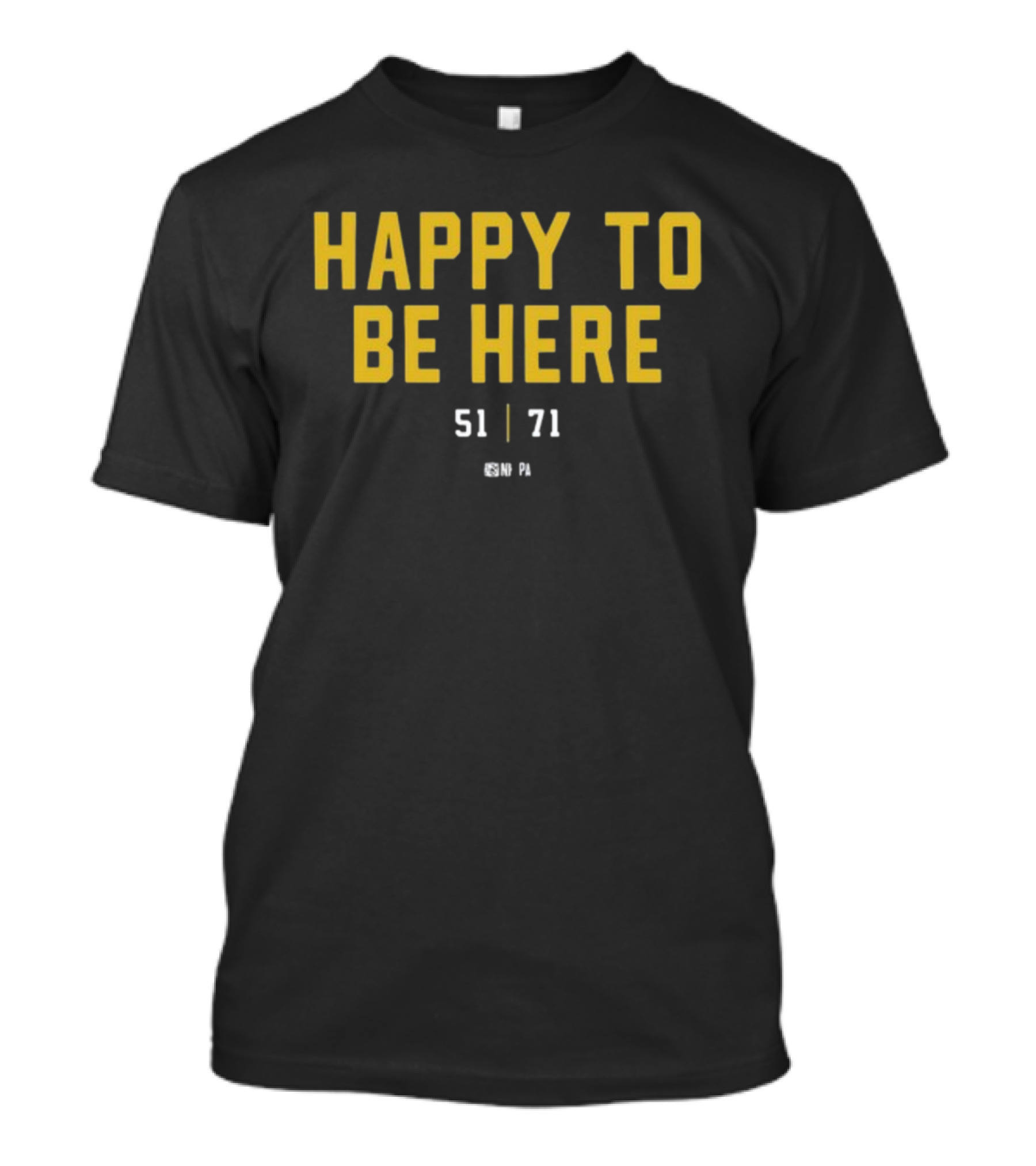 Happy To Be Here 51 71 NFLPA T-Shirt