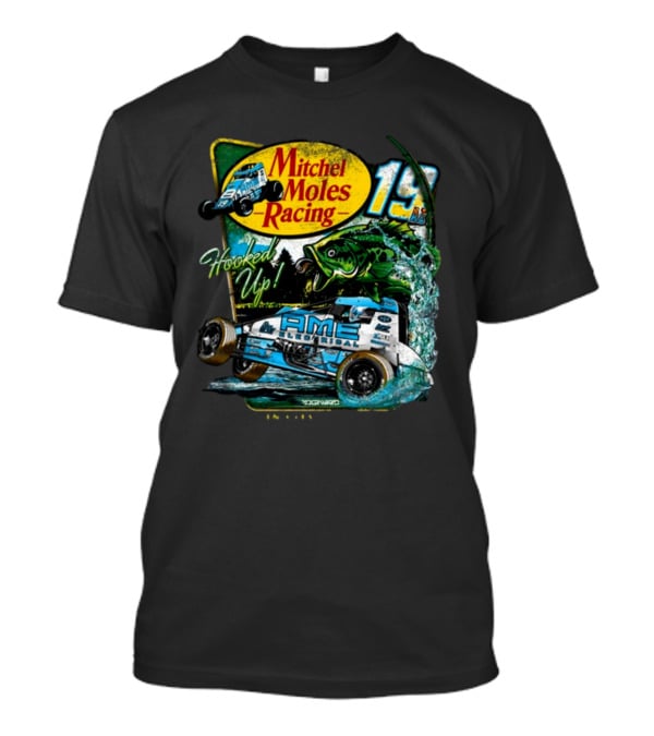 Mitchel Moles Racing 19 Hooked Up Raisin City California Sprint Car Bass Fishing T-Shirt