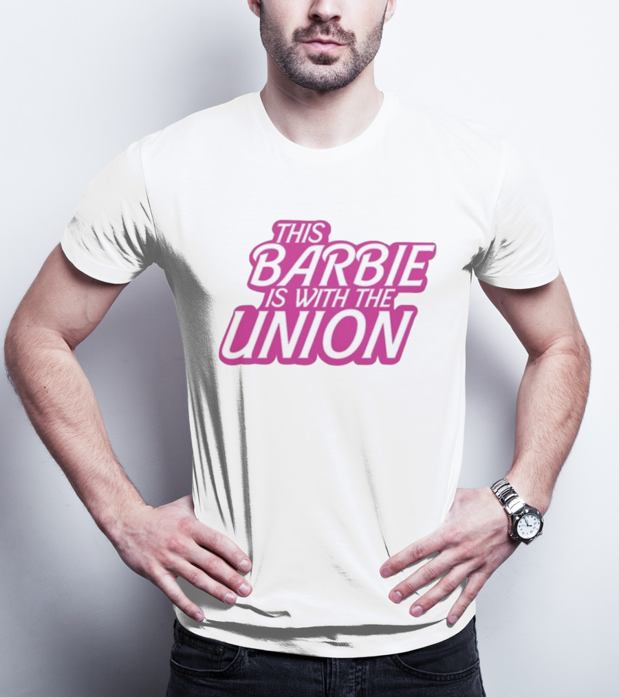 This Barbie Is With The Union T-Shirt