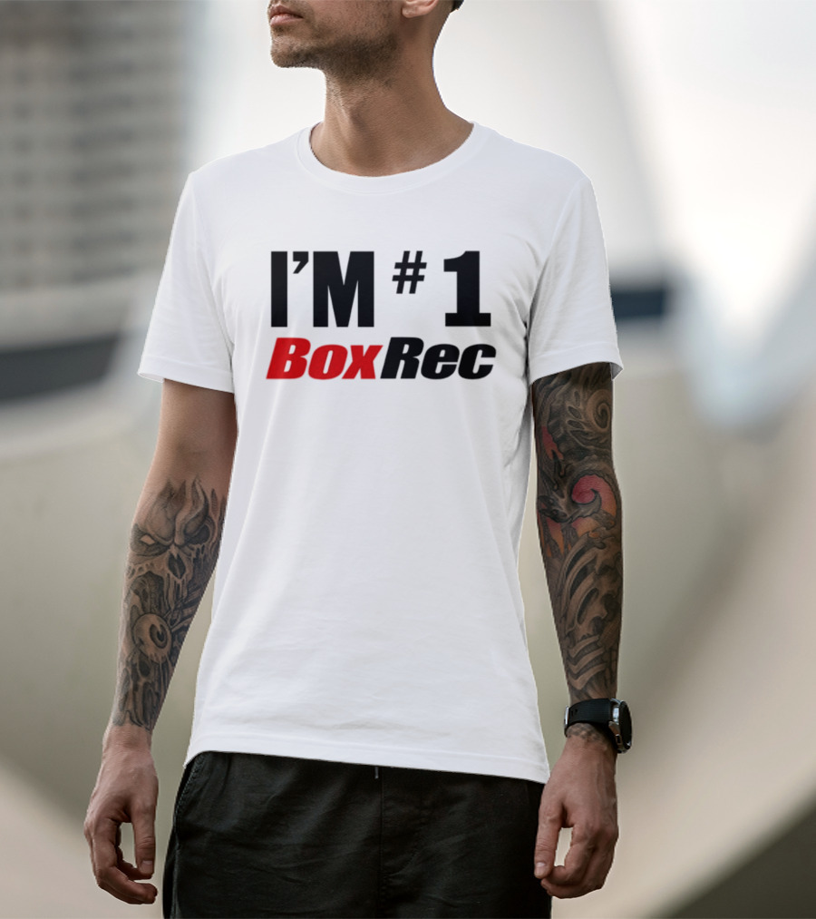 I'M #1 BoxRec Boxing Ranking Leader T-Shirt
