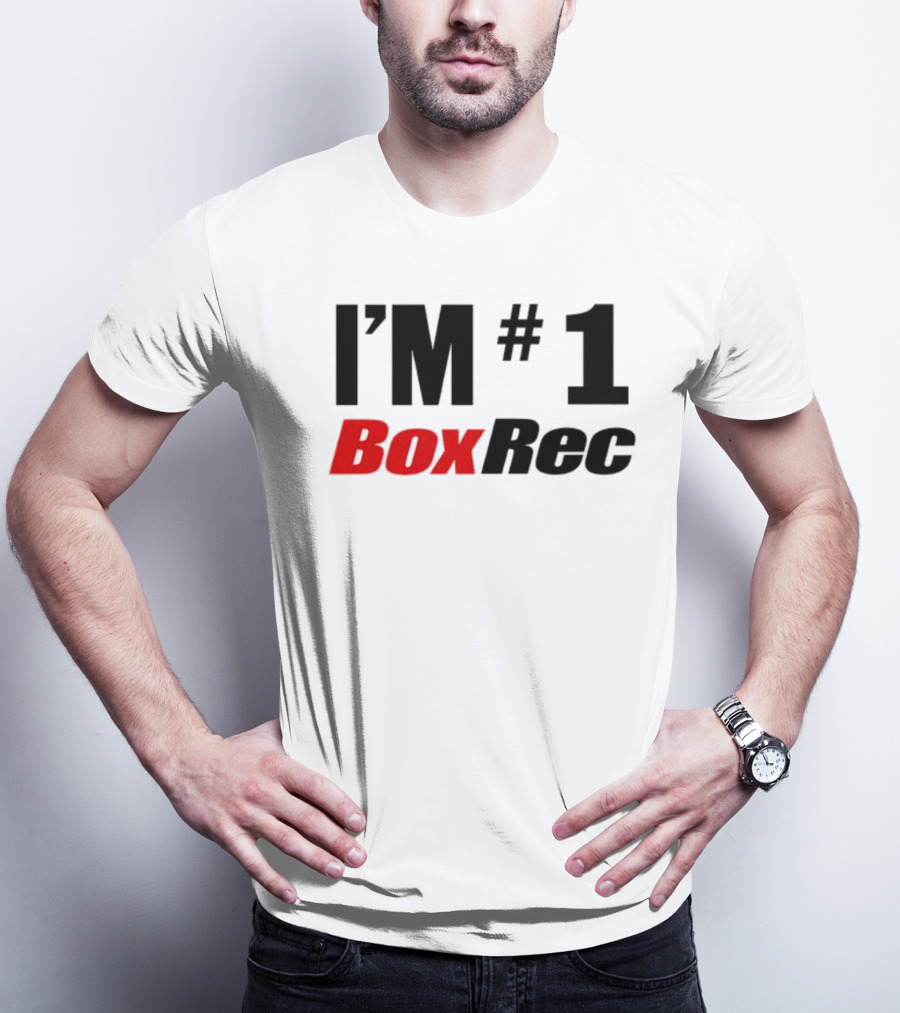 I'M #1 BoxRec Boxing Ranking Leader T-Shirt