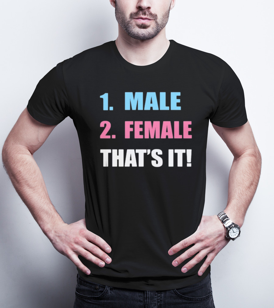1 Male 2 Female That's It T-Shirt