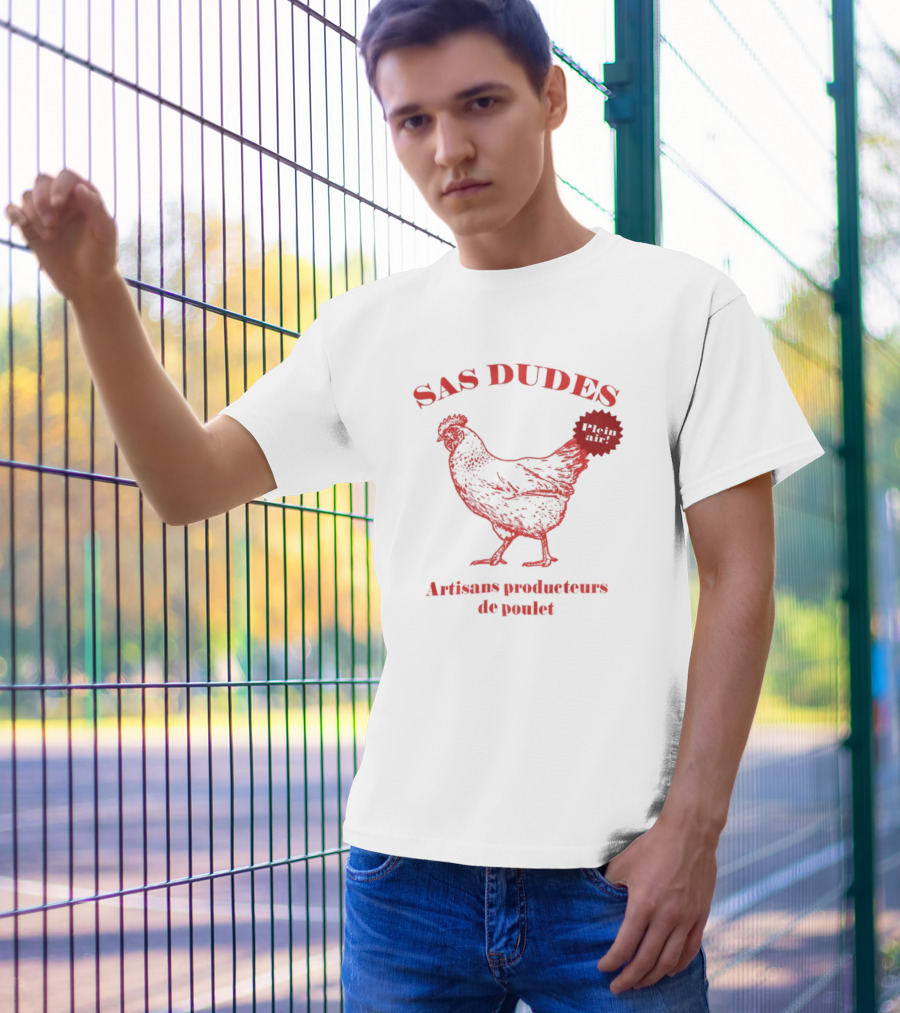 SAS Dudes Plein Air Poulet Artisans Producteurs T-Shirt