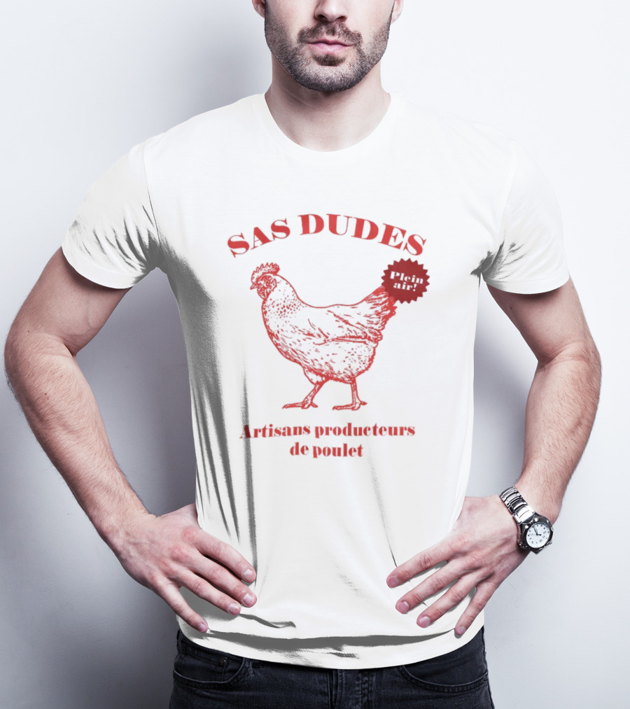 SAS Dudes Plein Air Poulet Artisans Producteurs T-Shirt