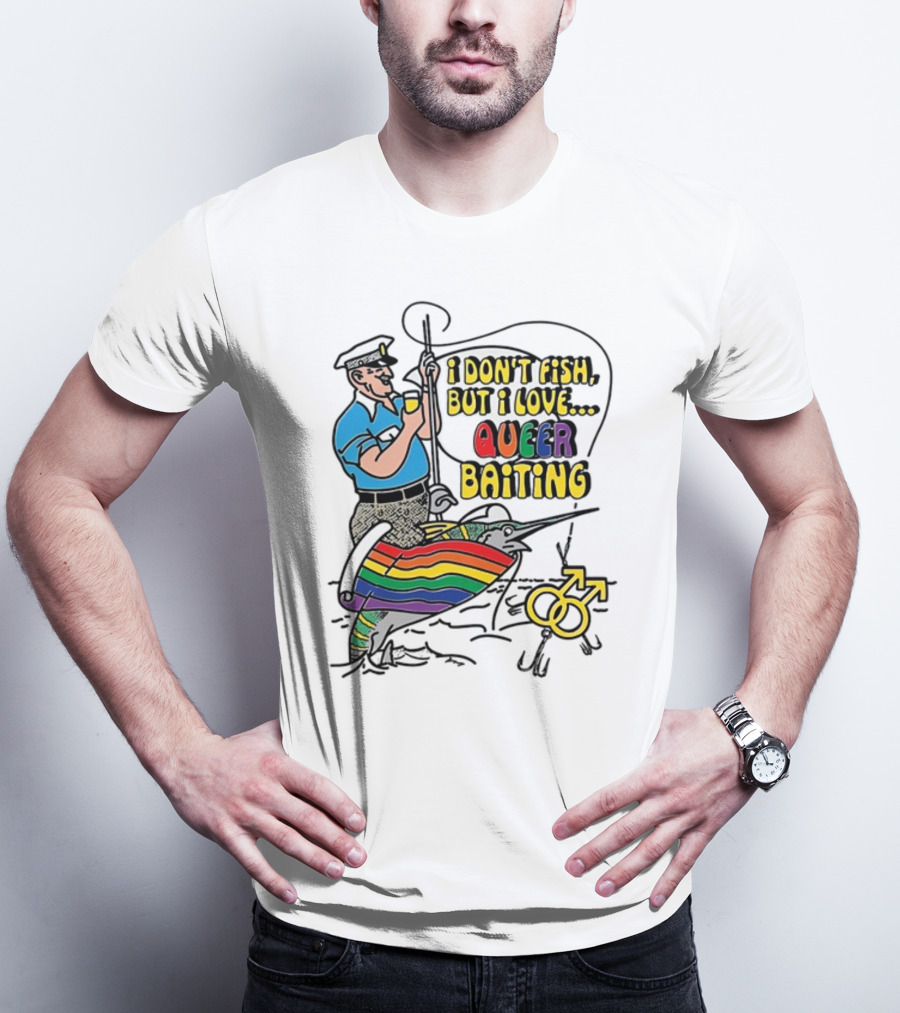 I Don't Fish But I Love Queer Baiting Rainbow Sailor With Yellow Male Symbols T-Shirt