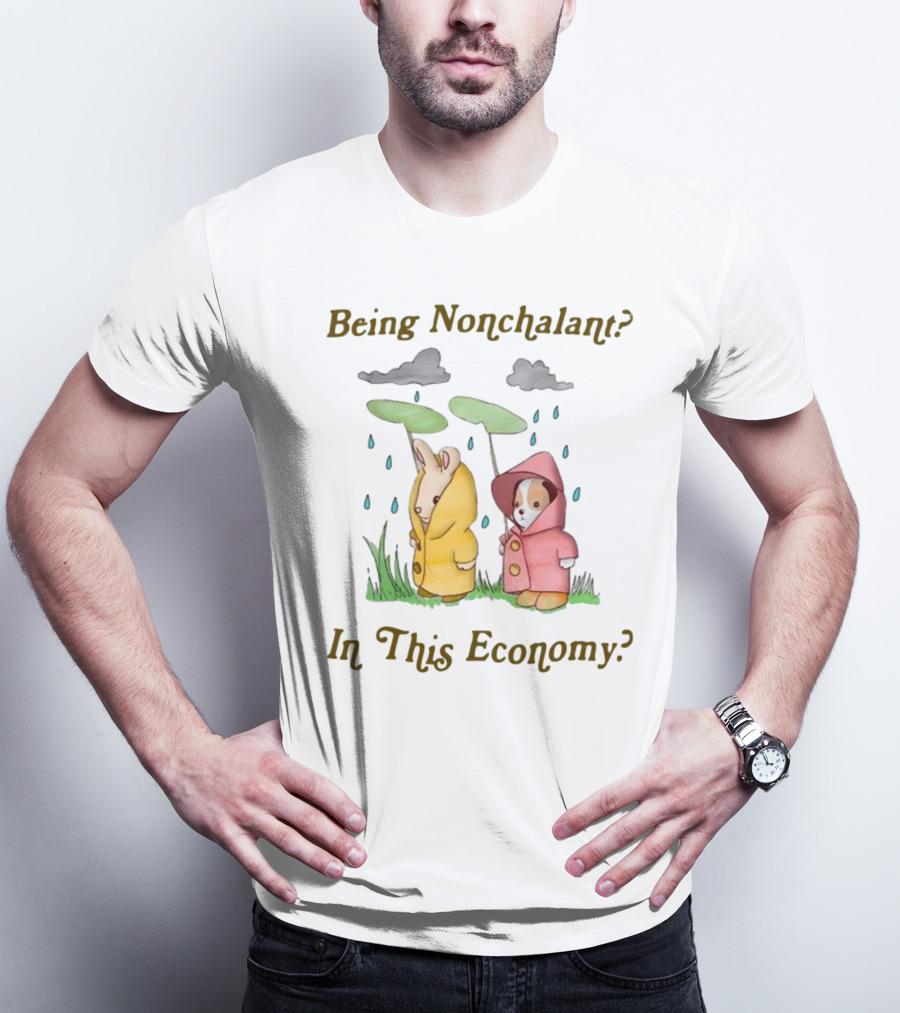 Being Nonchalant In This Economy Raindrop Animals In Raincoats T-Shirt