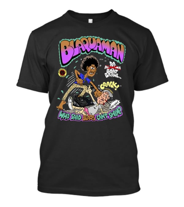 Blaquaman Da Alabama Boat Brawl Who Said Blaqs Can't Swim Crack T-Shirt