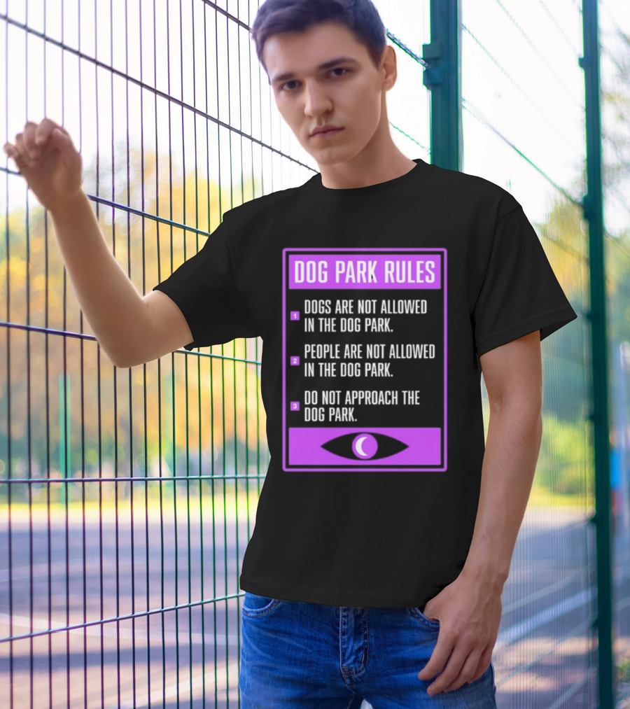 Dog Park Rules Dogs People Approach Forbidden Nightvale Eye T-Shirt