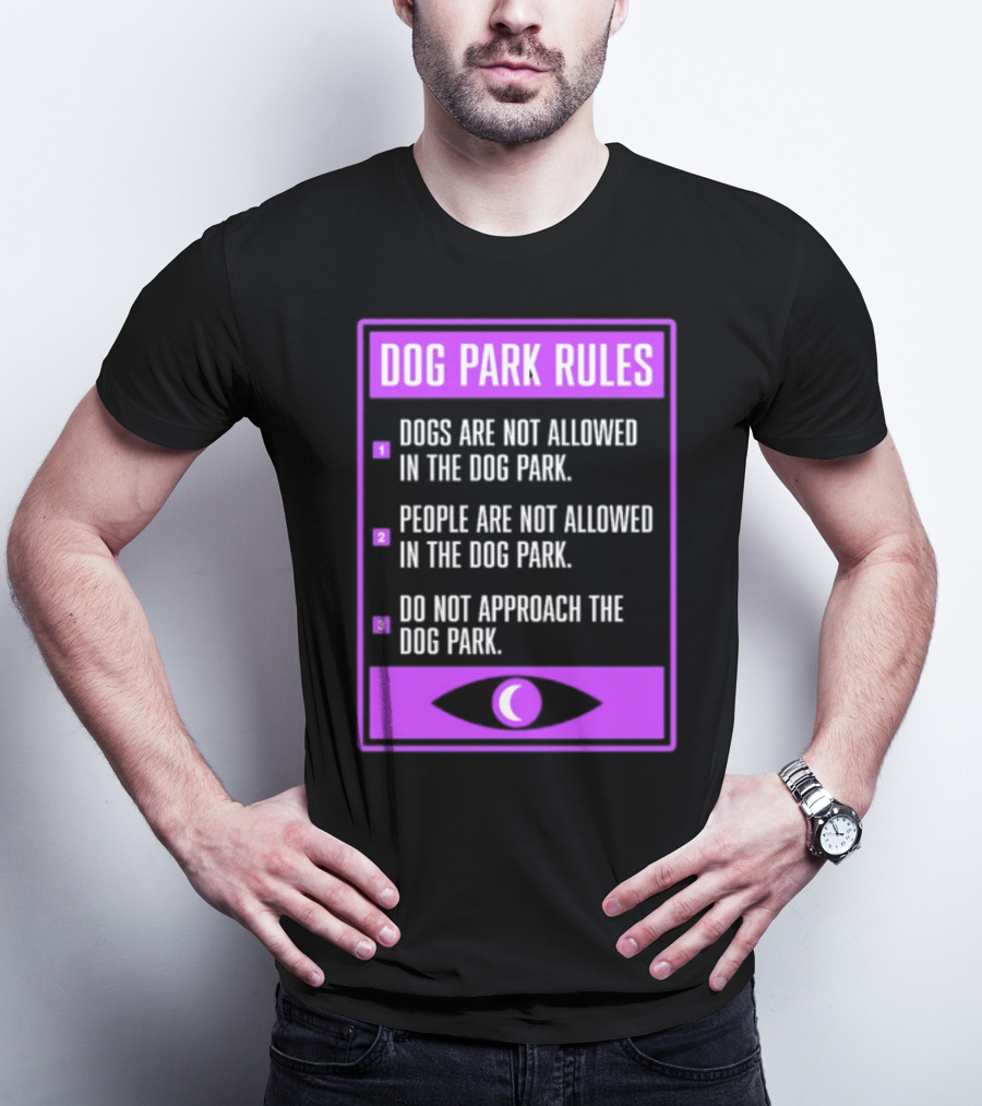 Dog Park Rules Dogs People Approach Forbidden Nightvale Eye T-Shirt