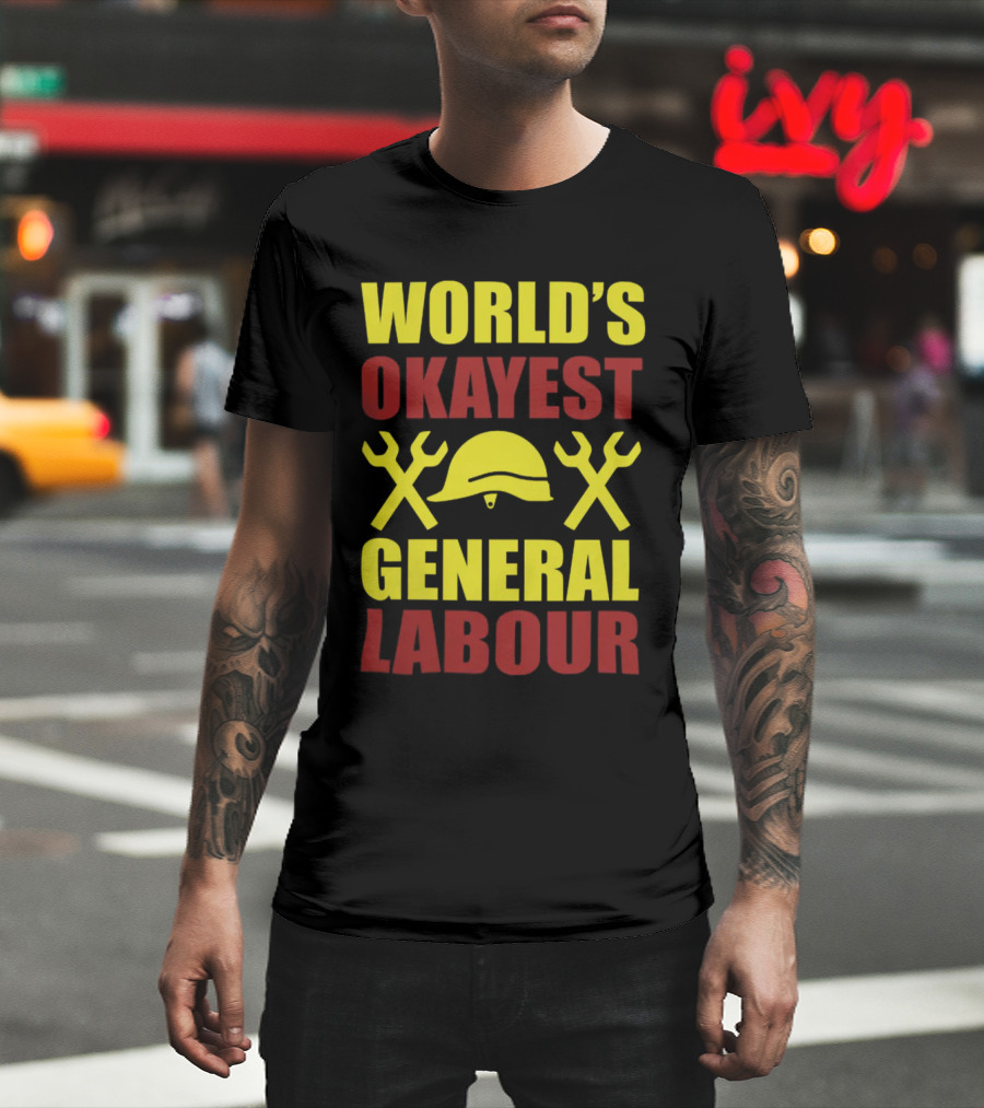 World's Okayest General Labour Helmet Wrenches Labor Day T-Shirt