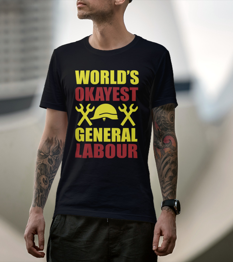 World's Okayest General Labour Helmet Wrenches Labor Day T-Shirt
