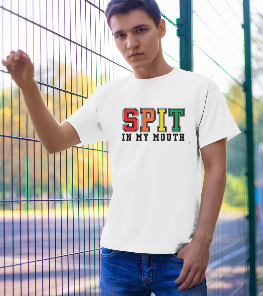 ShirtsThatGoHard SPIT IN MY MOUTH Bold Rainbow Letters T-Shirt