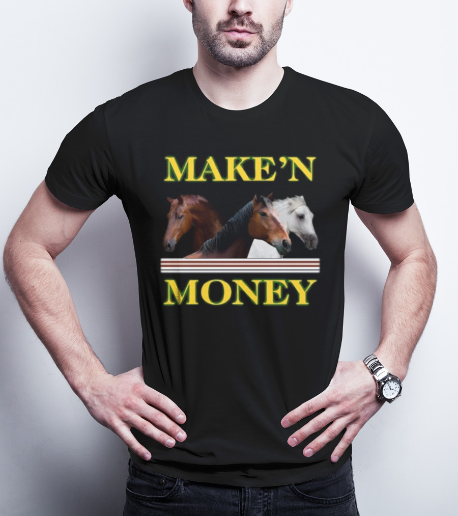 MAKE'N MONEY Horse Trio T-Shirt