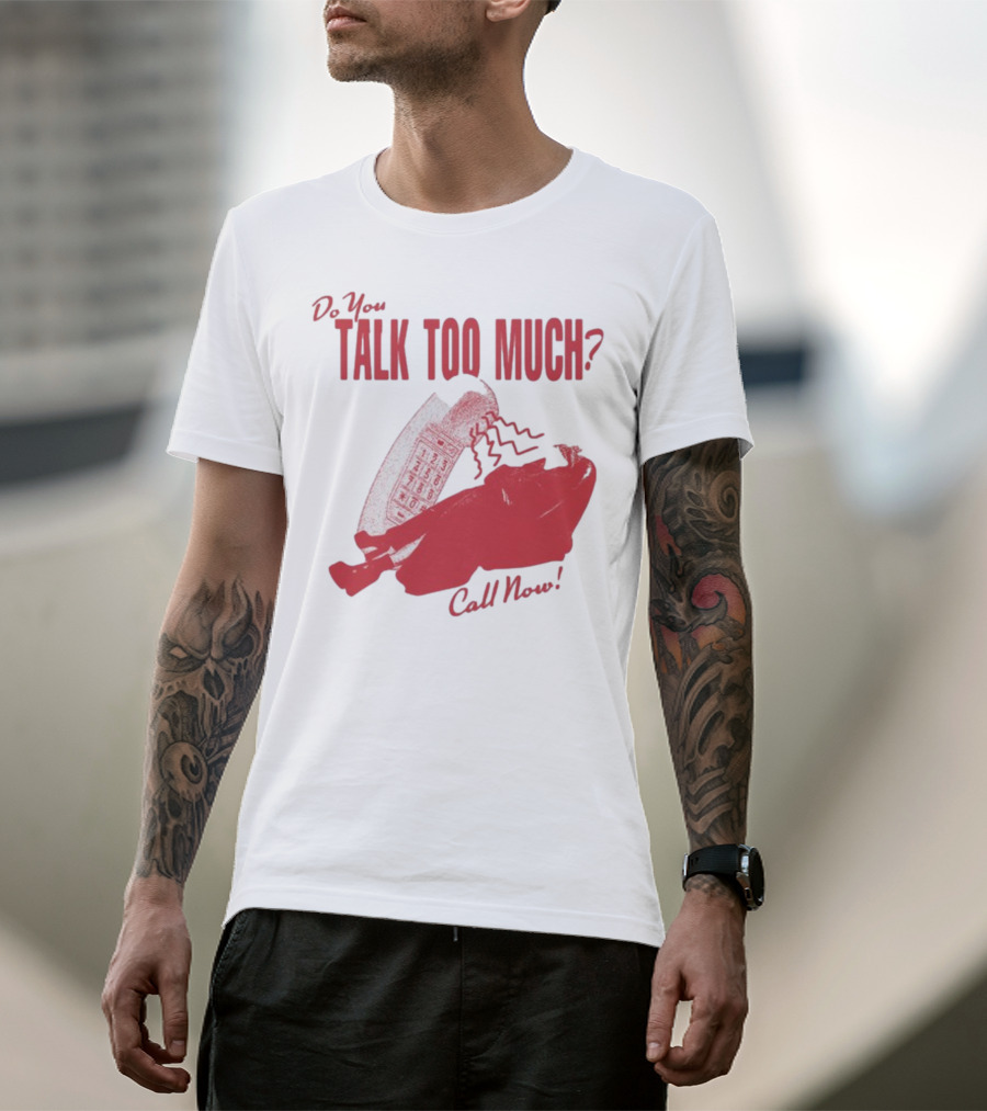 Do You Talk Too Much Call Now 1800 Renee With Red Telephone T-Shirt
