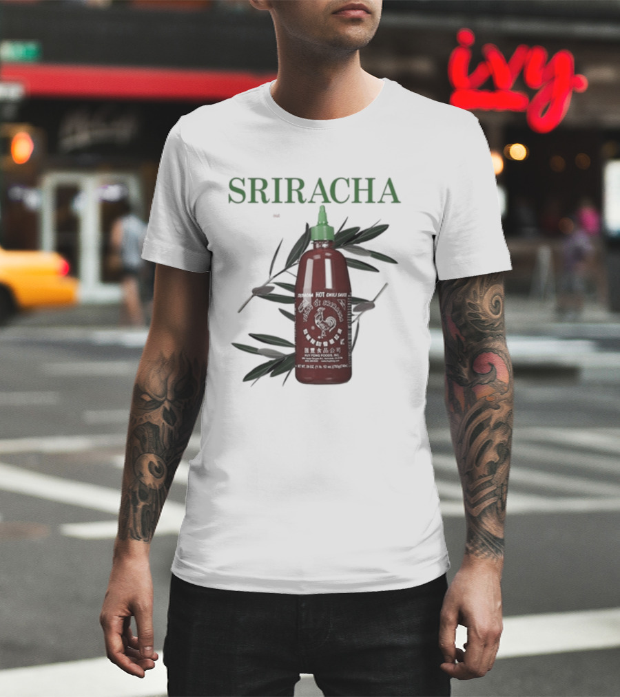 Sriracha You Can Pretty Much Put It On Everything Middleclassfancy Hot Chili Sauce Bottle T-Shirt