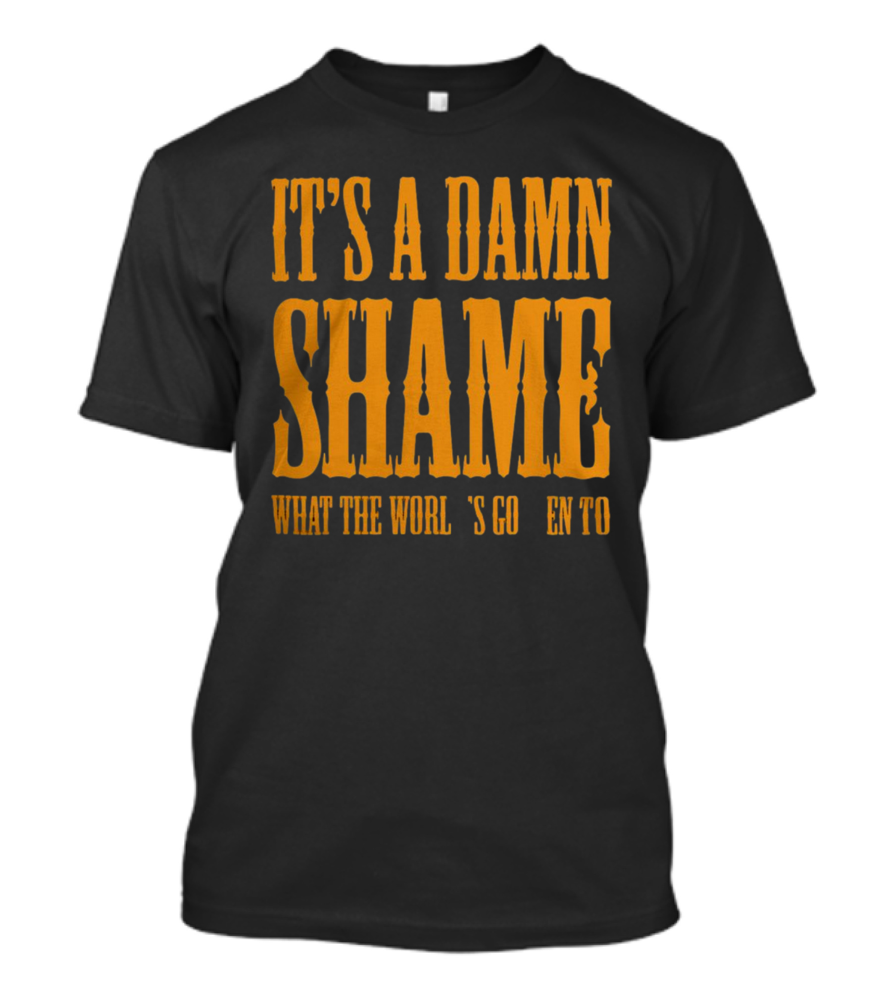 It's A Damn Shame What The World's Gotten To Oliver Anthony T-Shirt