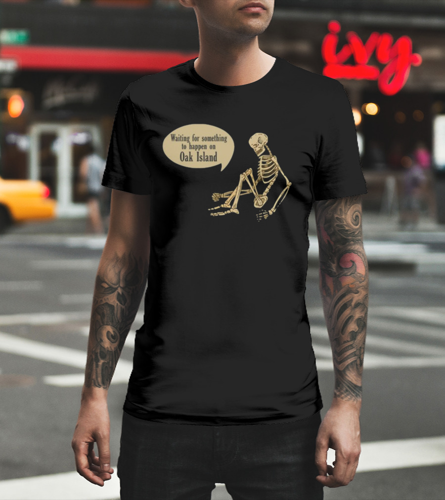 Waiting For Something To Happen On Oak Island With Skeleton Sitting In Anticipation T-Shirt