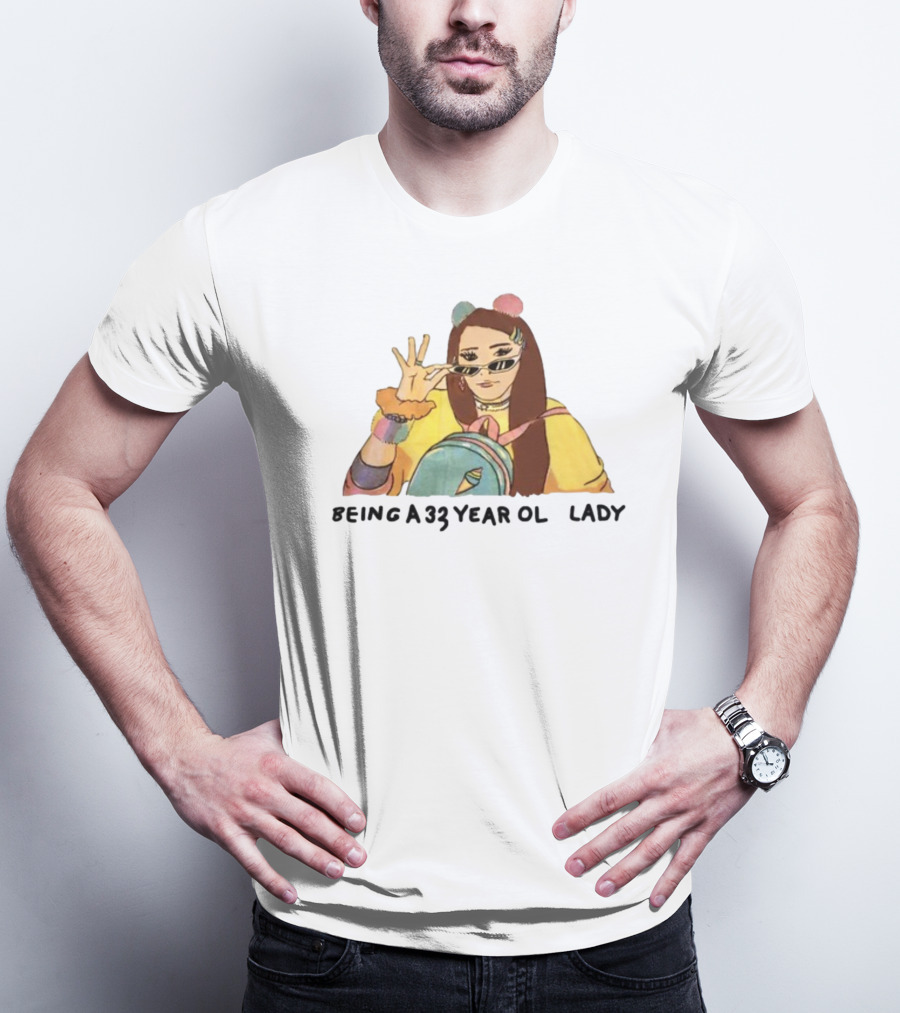 Being A 33 Year Old Lady Trendy Fashion Vibes T-Shirt