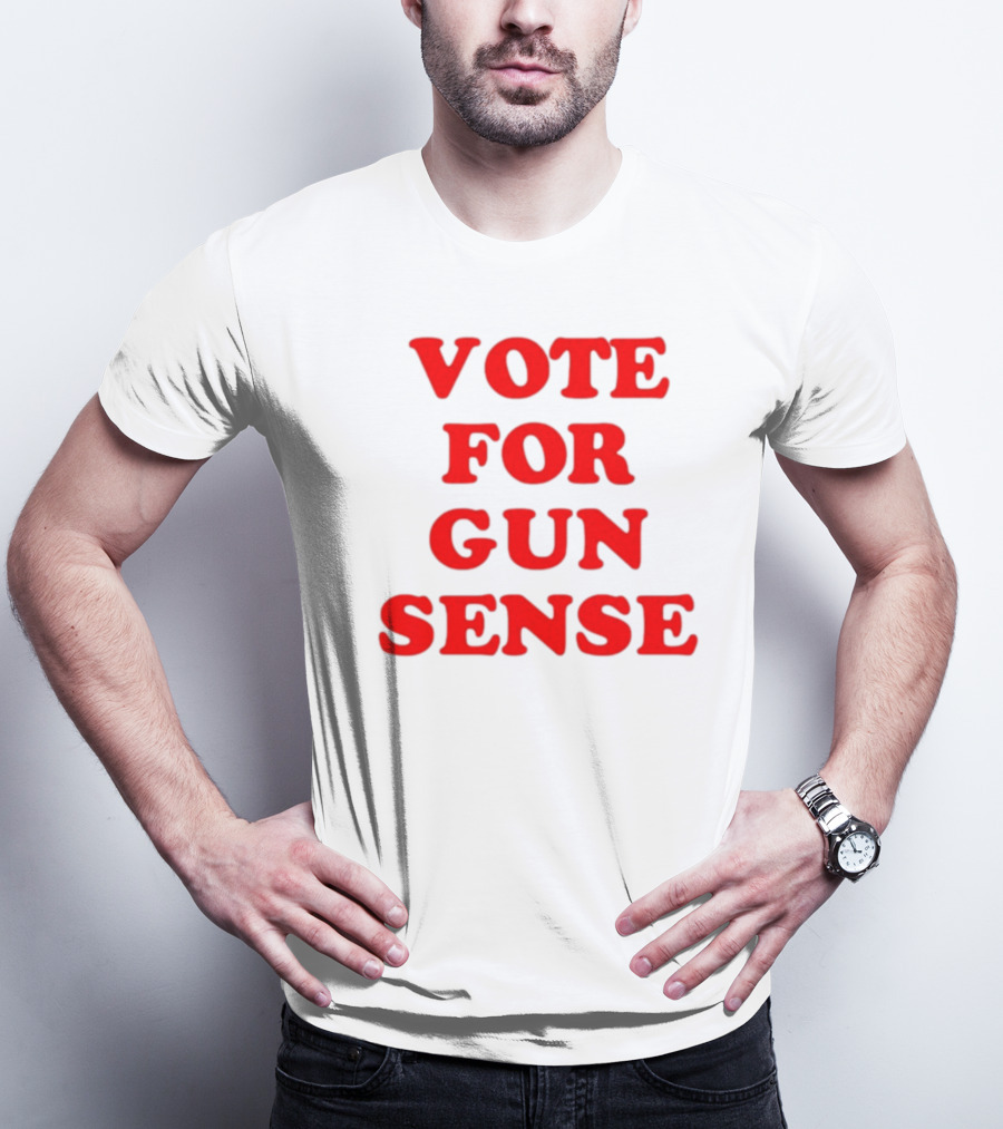 VOTE FOR GUN SENSE T-Shirt