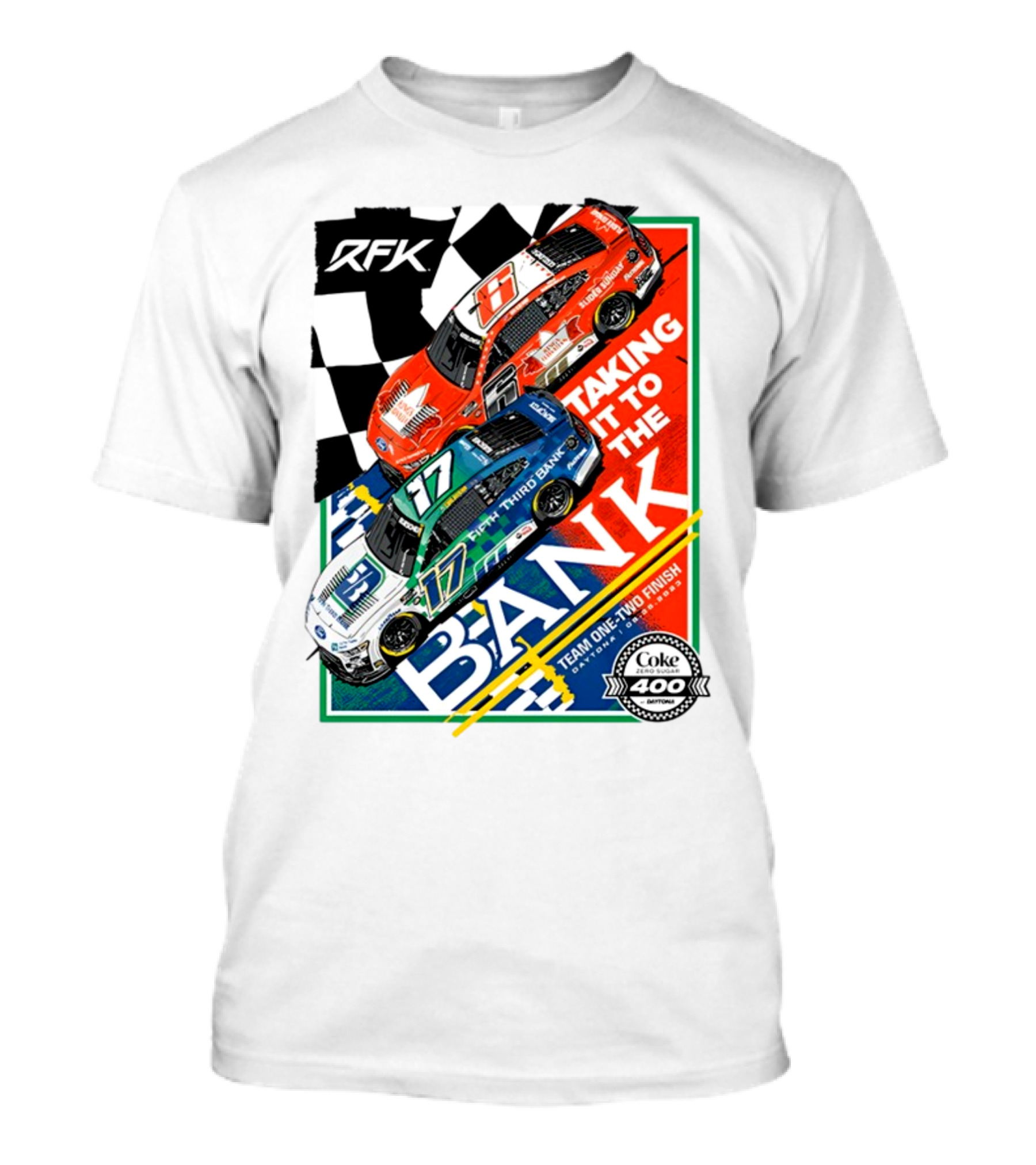 RFK Racing Taking It To The Bank Team One-Two Finish Coke 400 Daytona T-Shirt